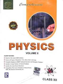 Comprehensive Physics Class 12 Volume 1 And 2 NCF 2023