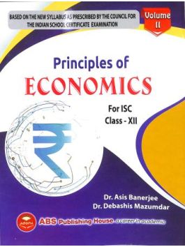 Principles Of Economics For ISC Class 12 -Volume 2- 2025-26